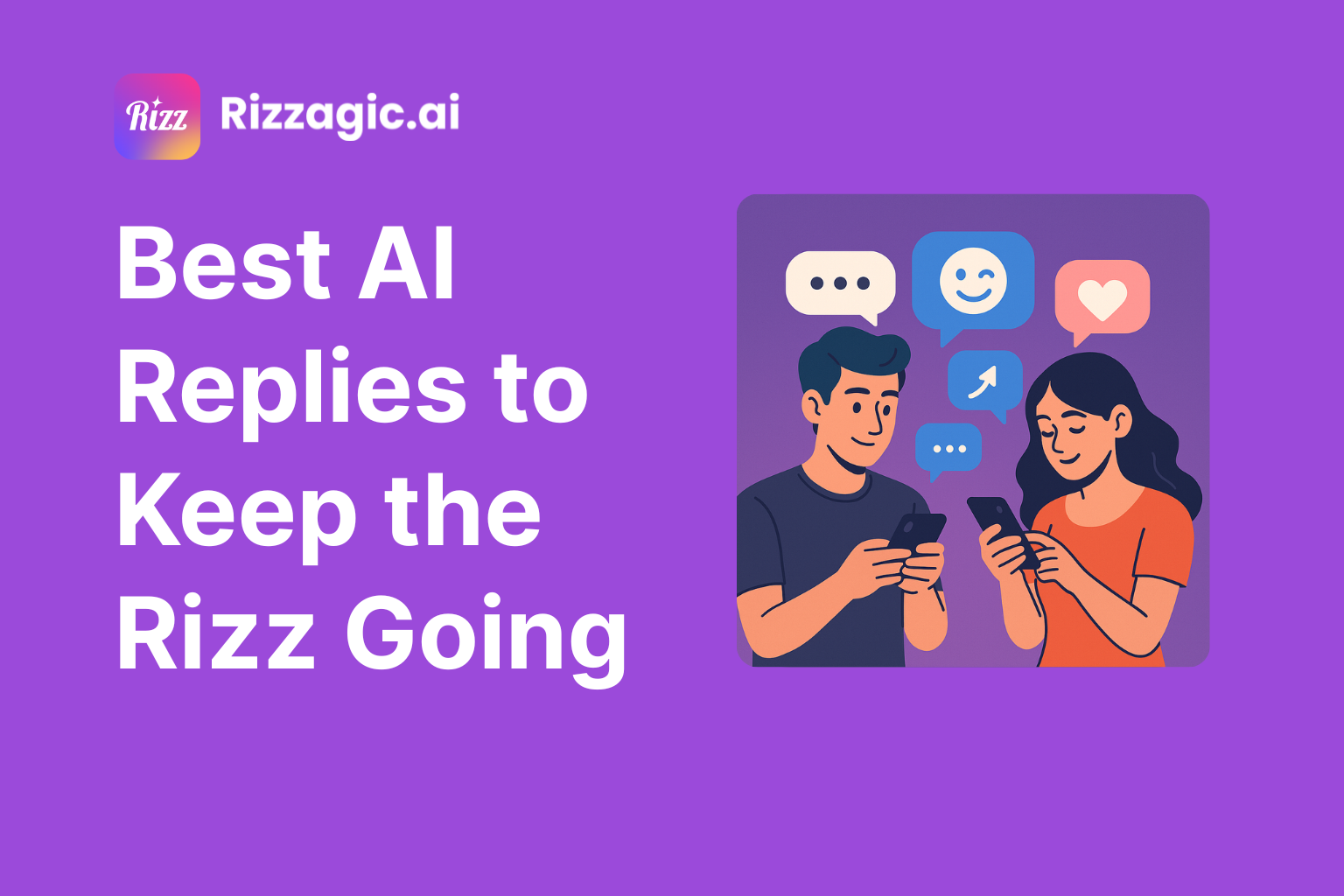 Best AI Replies to Keep the Rizz Going | Rizzagic.ai